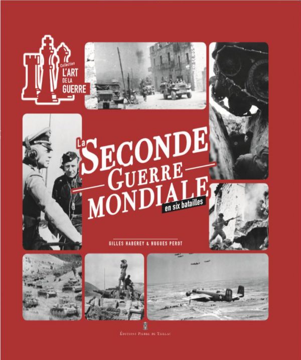 La seconde guerre mondiale en six batailles | Association nationale des ...